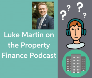 Luke Martin on The Property Finance Podcast | OnPoint Mortgages ...